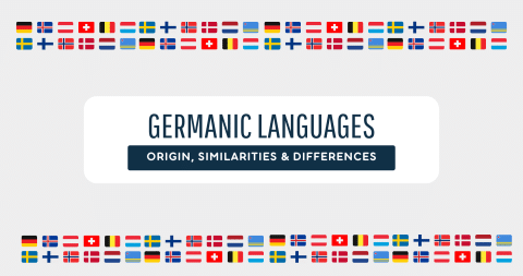 Germanic Languages: Origin, Similarities & Differences