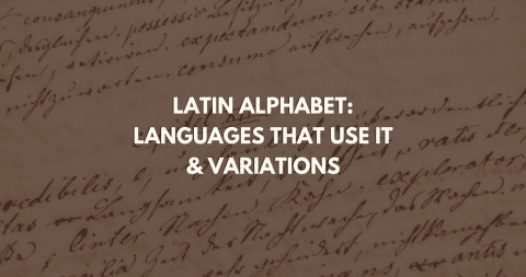 Latin Alphabet: Languages That Use It & Variations